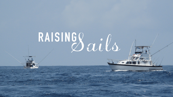 Raising the Sails - Fishtube TV